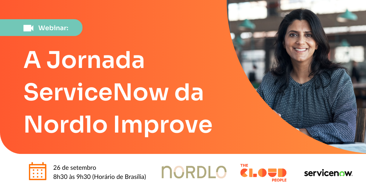 Webinar | A Jornada ServiceNow da Nordlo Improve
